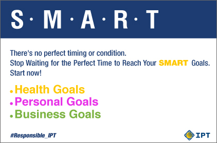 IPT | Achieve Your SMART Goals, Stay SMART Everyday!
